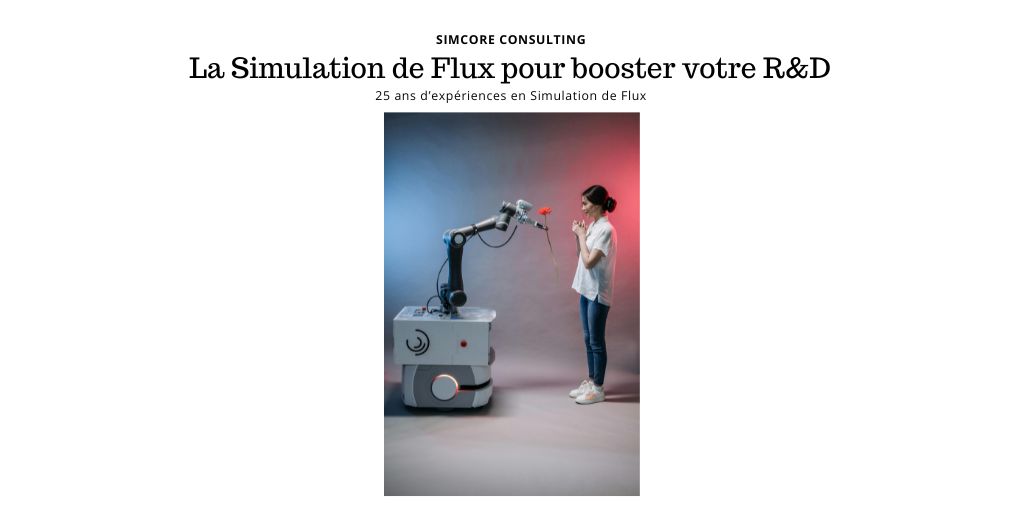 La simulation de flux en R&D : Développement d'un modèle paramétrable - Simcore